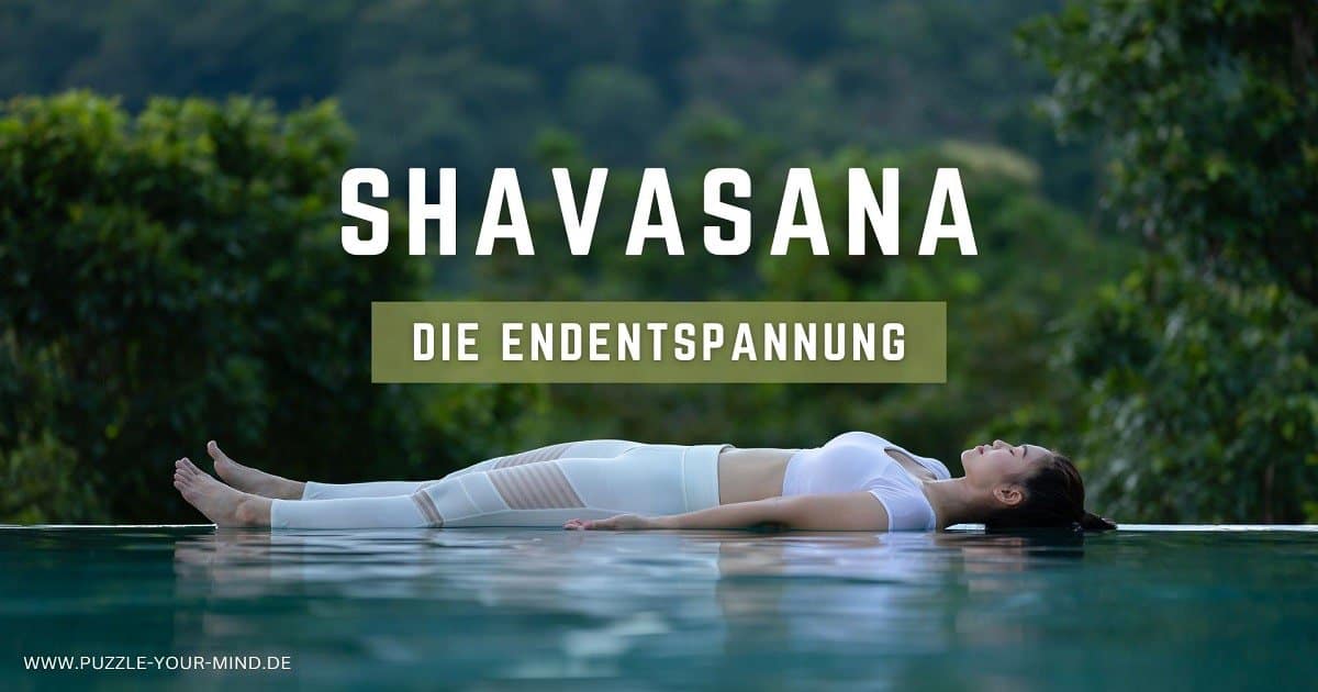 Yoga Shavasana: Anleitung, Wirkung & Tipps zur Totenhaltung